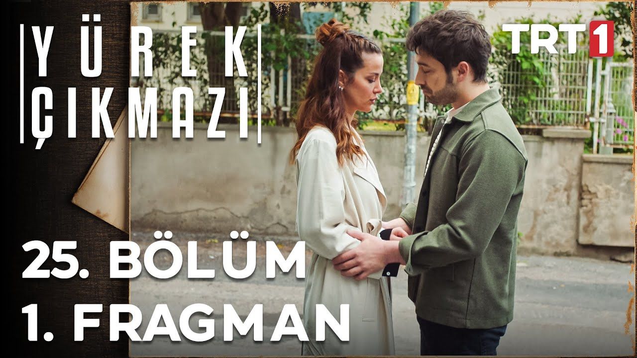 Yürek Çıkmazı 25 Bölüm Fragmanı Fragman Beyazperde