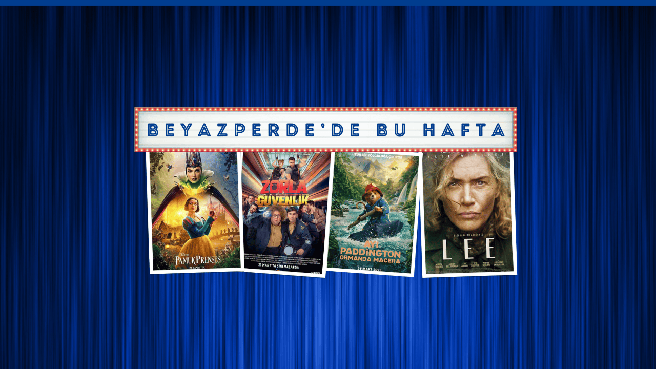 Vizyondaki Filmler: "Pamuk Prenses", "Zorla Güvenlik", "Ayı Paddington ...