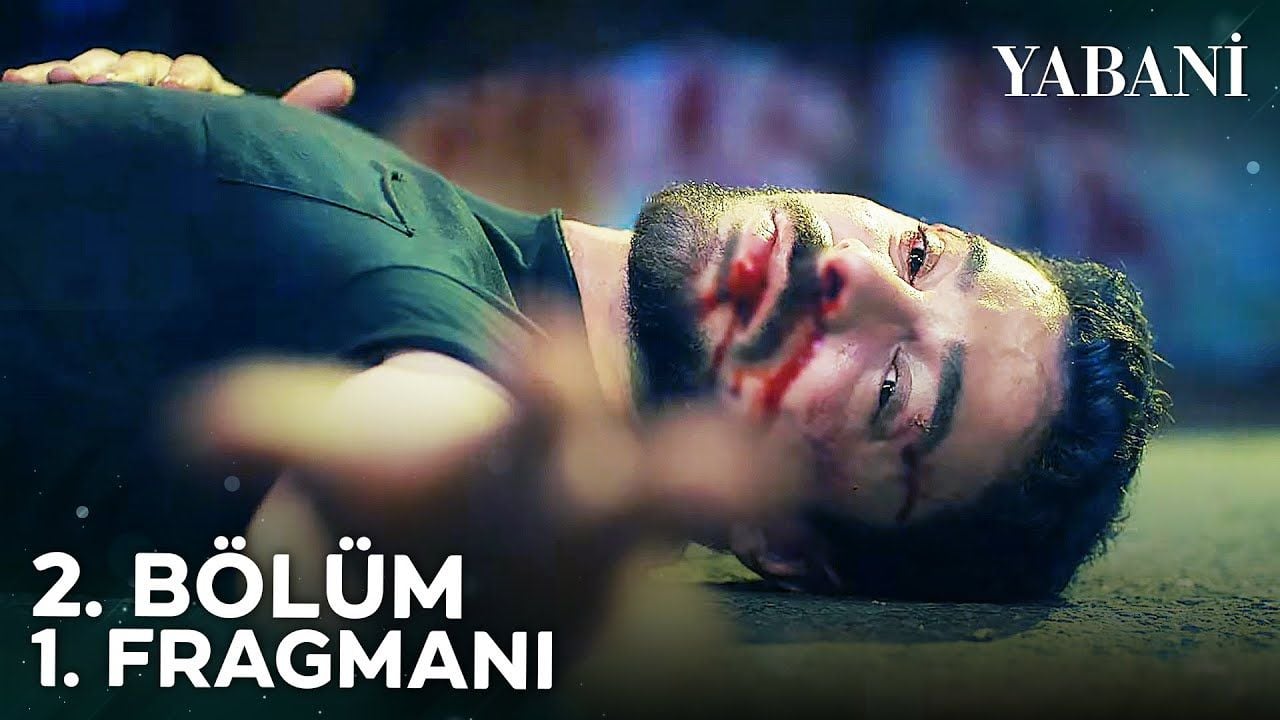 Yabani 2.Bölüm Fragmanı - Fragman - Beyazperde.com